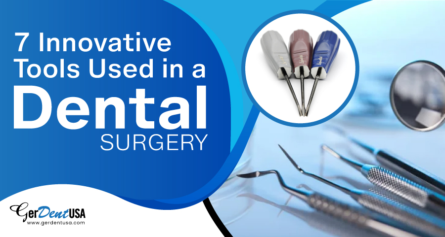 7 Innovative Tools Used in A Dental Surgery