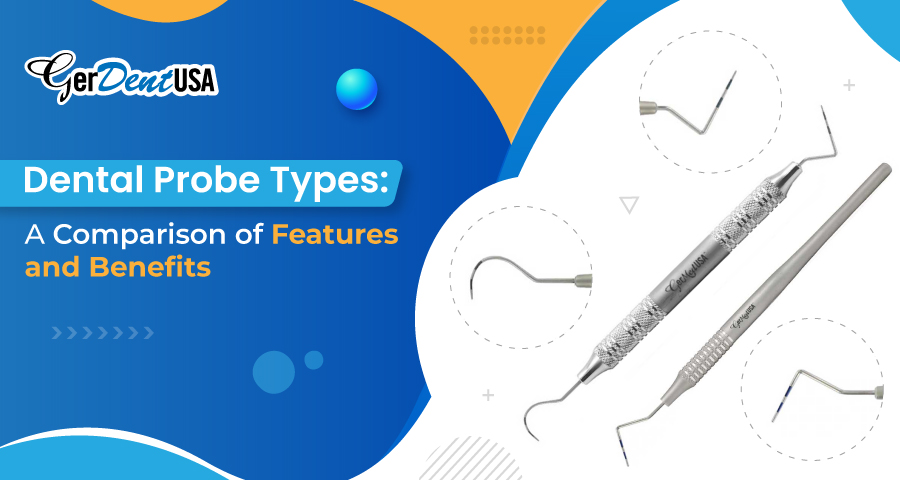 Explore All Dental Probe Types – Available Now at GerDentUSA