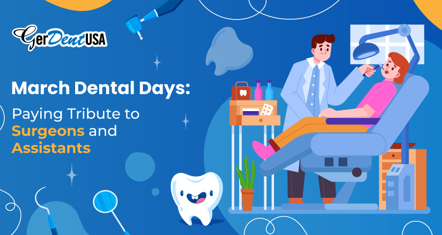 March Dental Days: Paying Tribute to Surgeons and Assistants