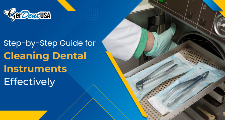 Step-by-Step Guide for Cleaning Dental Instruments Effectively